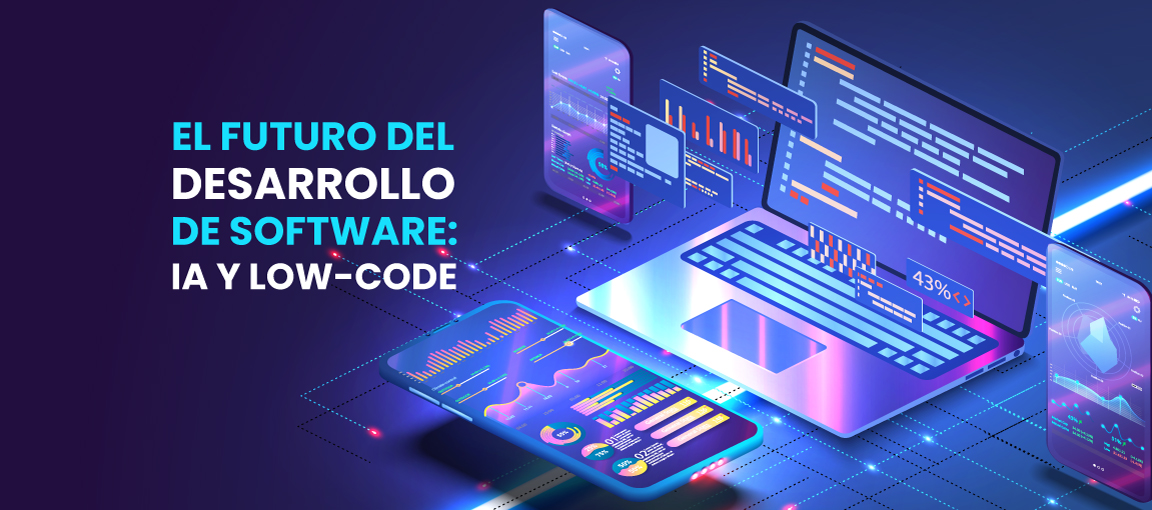 El futuro del desarrollo de software: IA y LOW-CODE - Cloudframework - Automatiza tu negocio